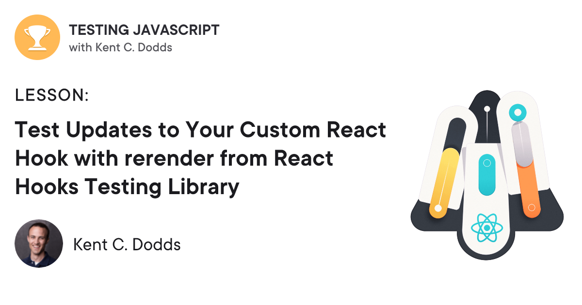 Test Updates To Your Custom React Hook With Rerender From React Hooks Testing Library Testing